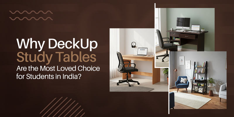Why DeckUp Study Tables Are the Most Loved Choice for Students in Indi